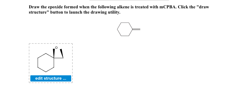 Solved Draw the epoxide formed when the following alkene is | Chegg.com