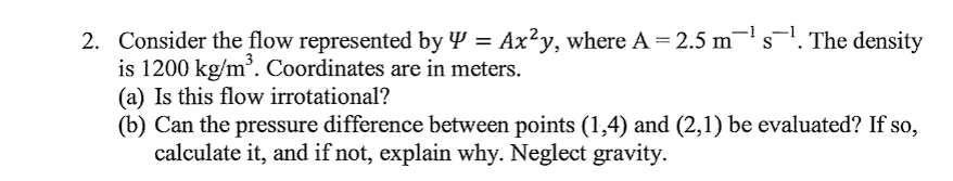 Solved Consider the flow represented by Ψ=Ax2y, ﻿where | Chegg.com