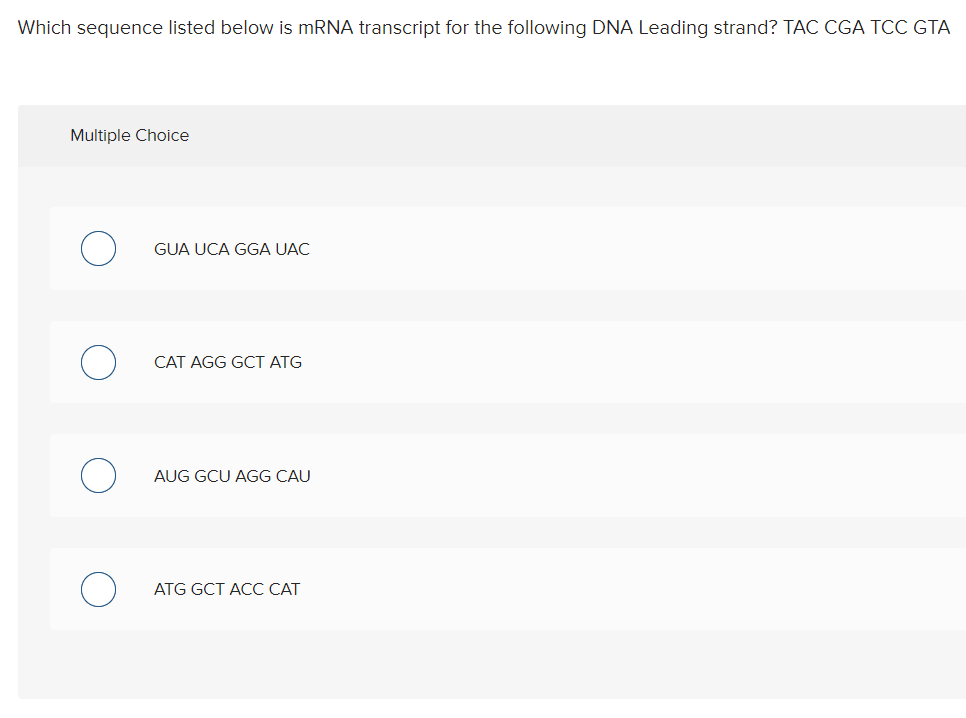 Solved which sequence listed below is mRNA transcript for | Chegg.com