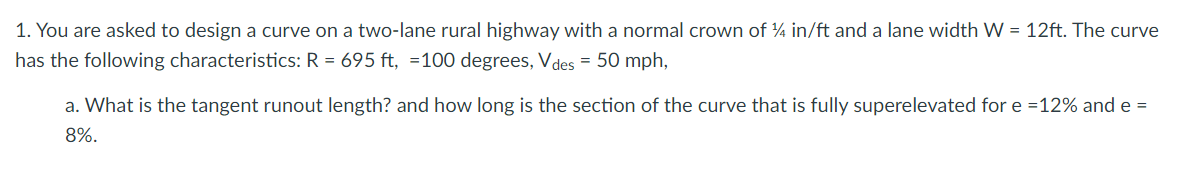 Solved 1. You are asked to design a curve on a two-lane | Chegg.com