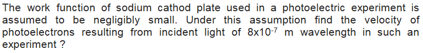 Solved The work function of sodium cathod plate used in a | Chegg.com