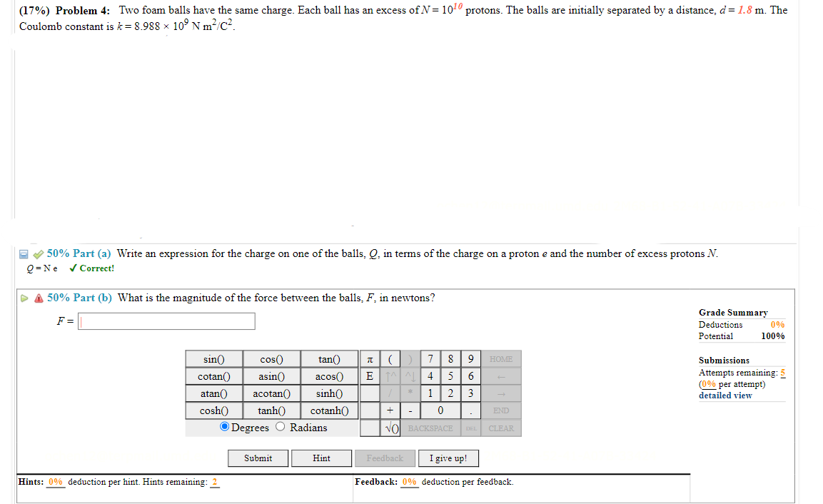 Solved (17%) ﻿Problem 4: Two foam balls have the same | Chegg.com
