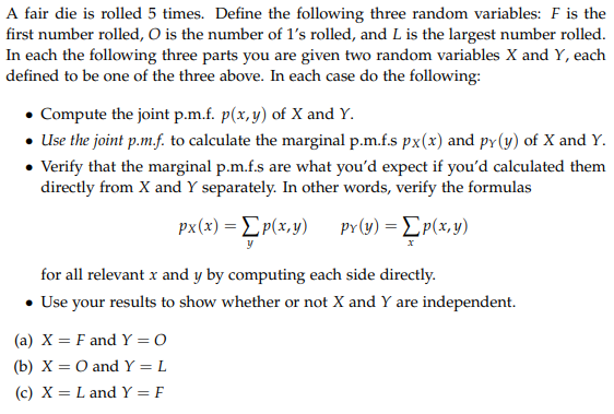 Solved A fair die is rolled 5 times. Define the following | Chegg.com