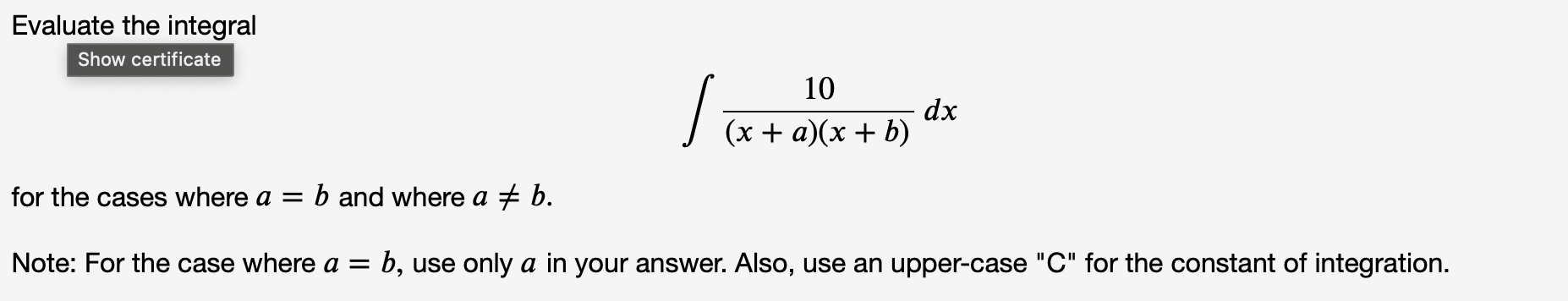 Solved Evaluate the integral ∫(x+a)(x+b)10dx for the cases | Chegg.com