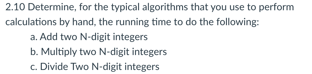 Solved 2.10 Determine, for the typical algorithms that you | Chegg.com