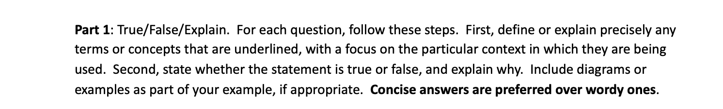 Solved Part 1: True/False/Explain. For each question, follow | Chegg.com