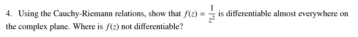 Solved 4 Using The Cauchy Riemann Relations Show That