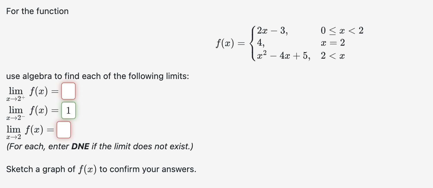 Solved \lim_(x->2^(+)){(2x-3, 0