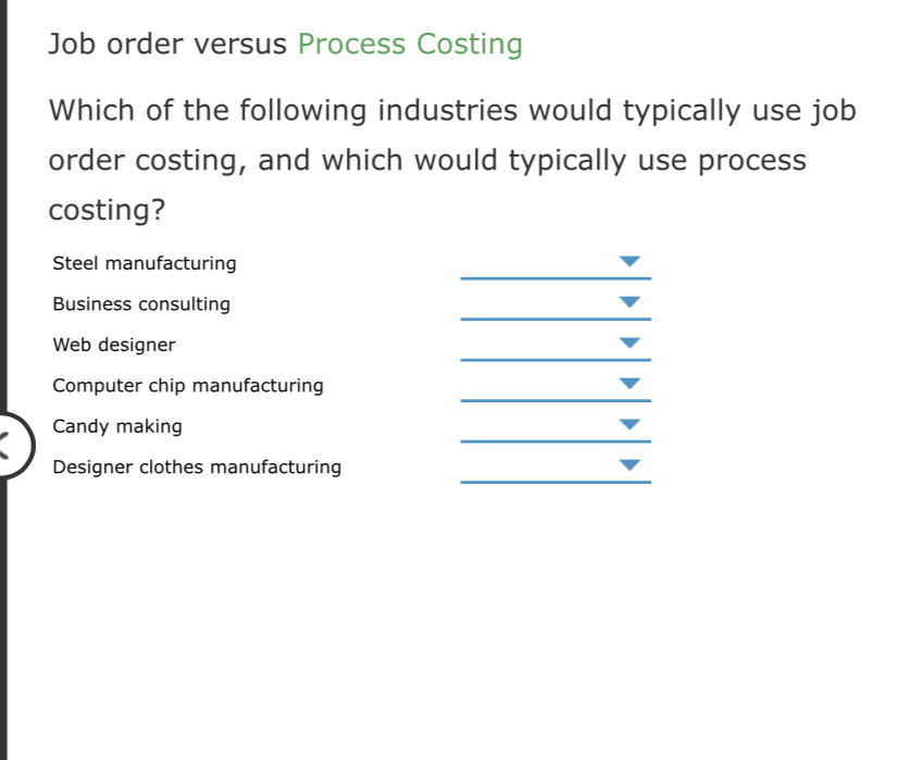 Solved Job order versus Process Costing Which of the | Chegg.com
