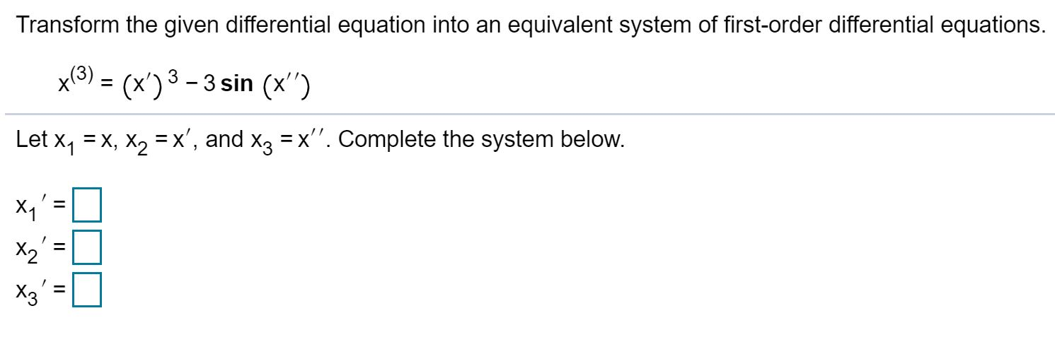 Solved Transform the given differential equation into an | Chegg.com
