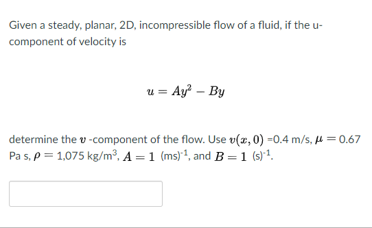 Solved Given a steady, planar, 2D, incompressible flow of a | Chegg.com