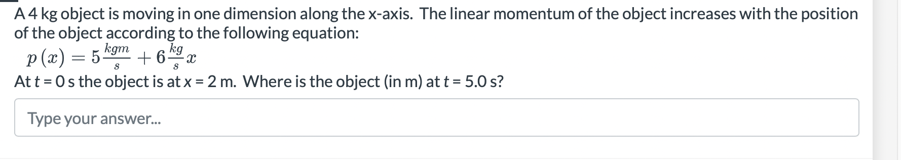Solved A 4 Kg Object Is Moving In One Dimension Along The