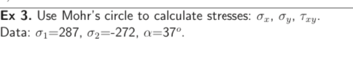 Solved Ex 3. Use Mohr's circle to calculate stresses: Ox, | Chegg.com