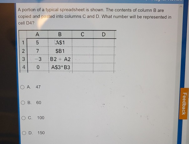 Solved A portion of a typical spreadsheet is shown. The | Chegg.com