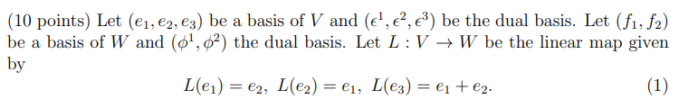 Solved (10 points) Let (e1,e2,e3) be a basis of V and | Chegg.com