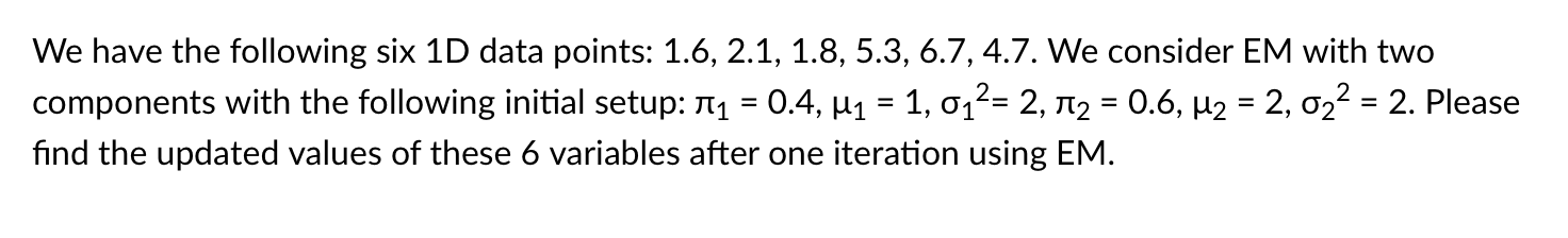 Solved We have the following six 1D data points: 1.6, 2.1, | Chegg.com