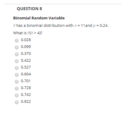 Solved QUESTION 8 Binomial Random Variable X has a binomial | Chegg.com