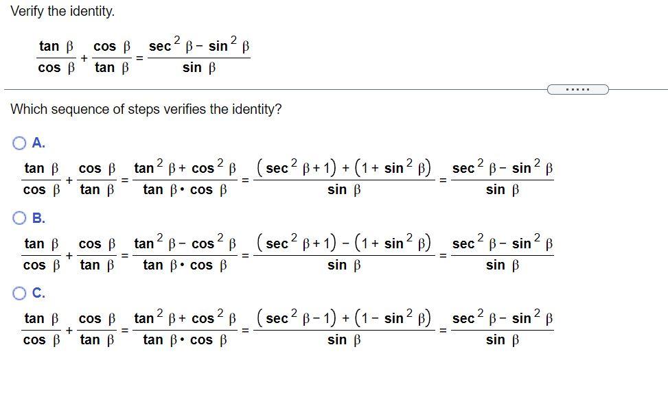 Solved Verify the identity. tan B cOS B + cos B tan B = sec? | Chegg.com