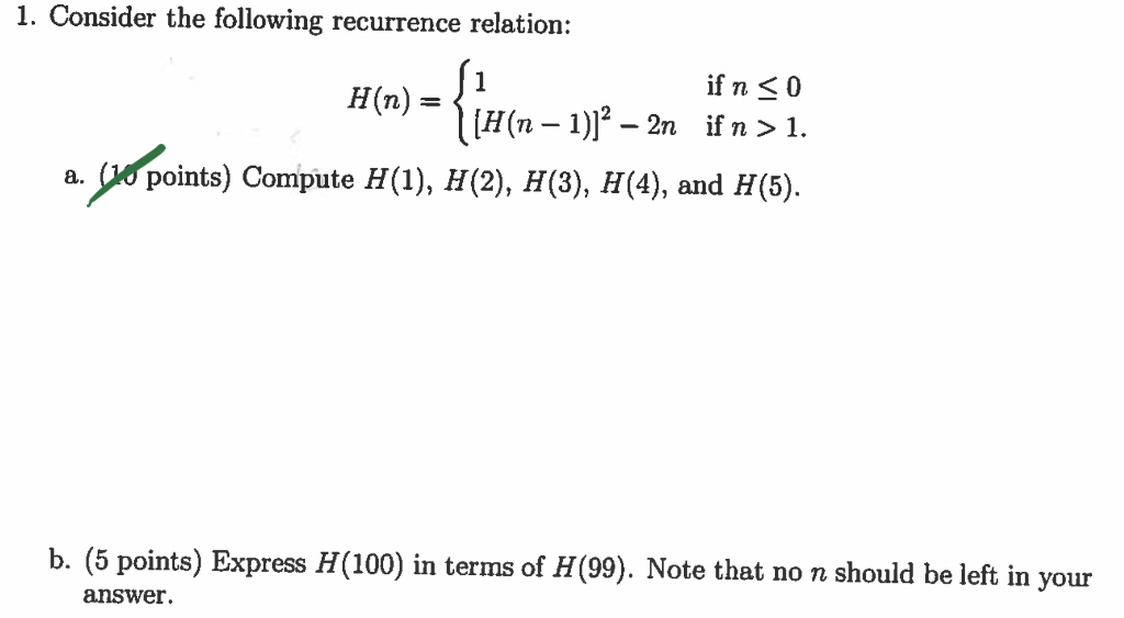 Solved 1. Consider the following recurrence relation: if n