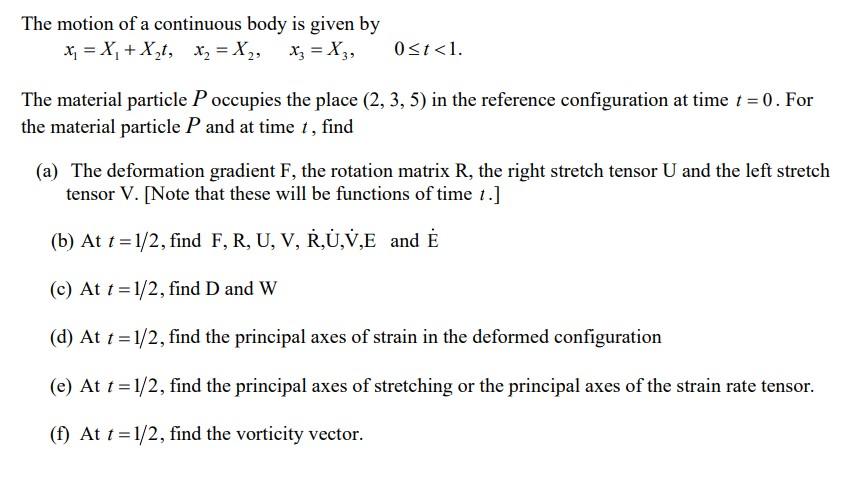 Solved The motion of a continuous body is given by | Chegg.com