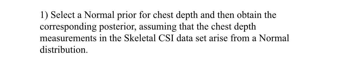 1) ﻿Select a Normal prior for chest depth and then | Chegg.com