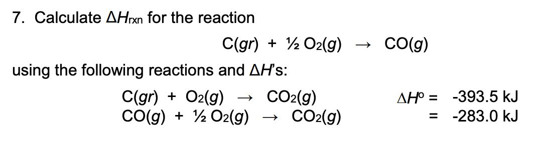 Solved 7 Calculate Ahrxn For The Reaction C Gr 12 02 G