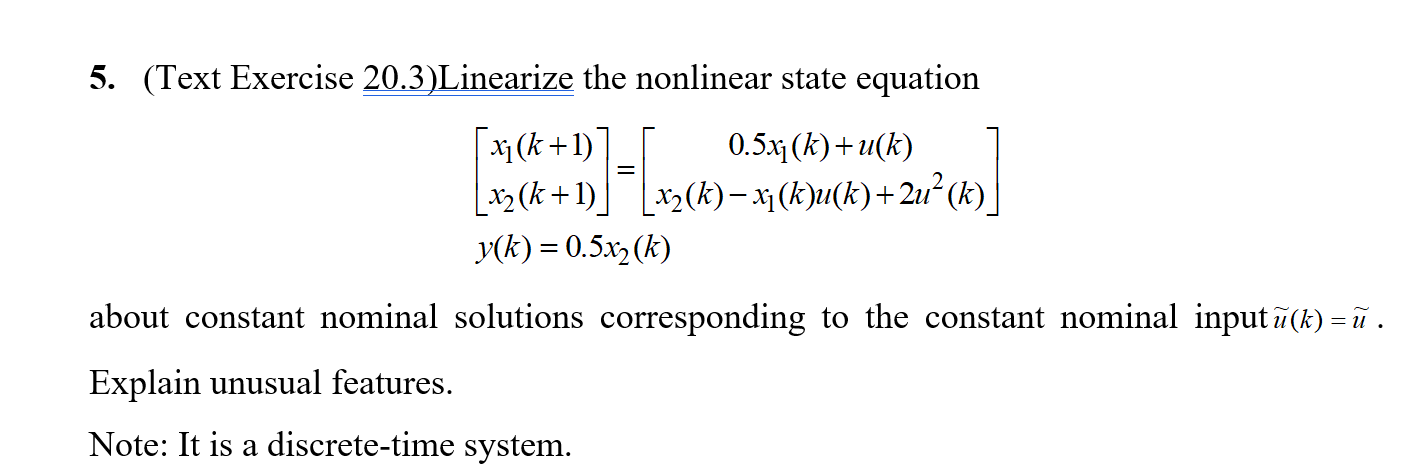 5. (Text Exercise 20.3)Linearize the nonlinear state | Chegg.com