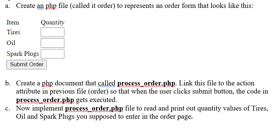 Solved a. Create an php file (called it order) to represents | Chegg.com