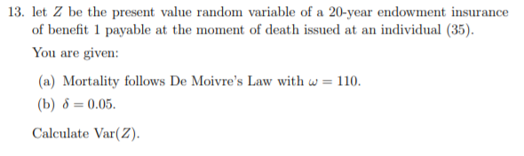 Solved 13. let Z be the present value random variable of a | Chegg.com