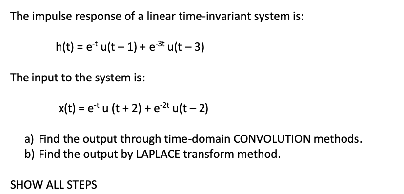 Solved The impulse response of a linear time-invariant | Chegg.com