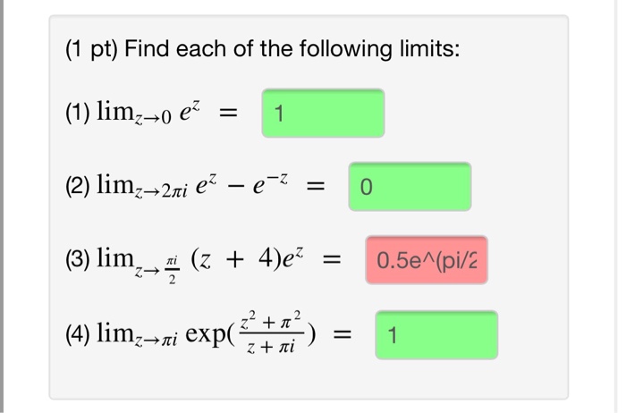 Solved (1 pt) Find each of the following limits: (1) limz_-0 | Chegg.com