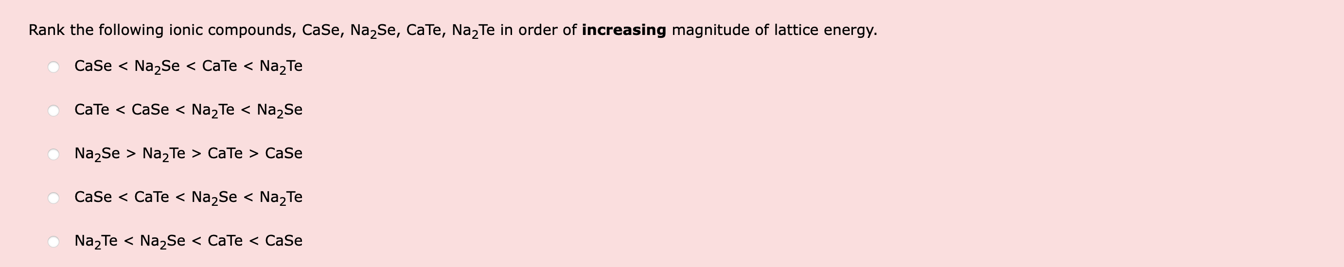 Solved Rank the following ionic compounds, CaSe, Na2Se, | Chegg.com