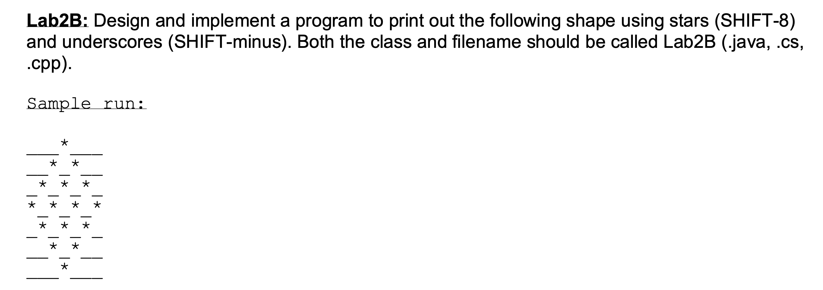 Solved Lab2B: Design and implement a program to print out | Chegg.com Solved Lab2B: Design and implement a program to print out | Chegg.com