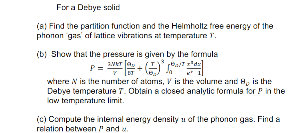 Solved For a Debye solid(a) ﻿Find the partition function and | Chegg.com