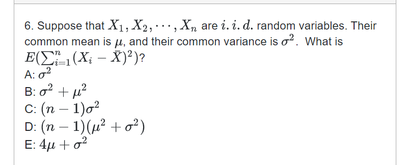 Solved 6. Suppose that X1,X2,⋯,Xn are i.i.d. random | Chegg.com