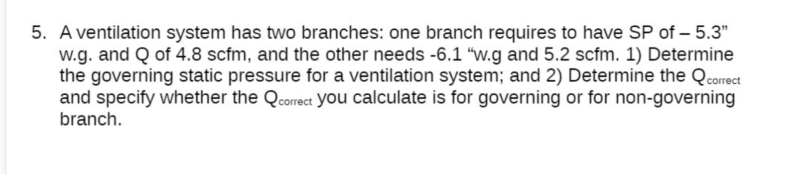 Solved 5. A ventilation system has two branches: one branch | Chegg.com