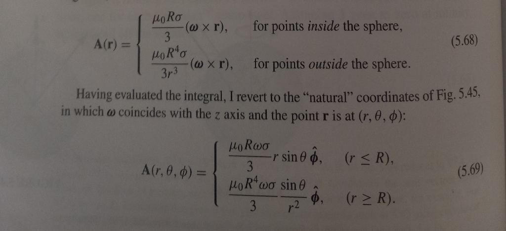 Solved A(r)={3μ0Rσ(ω×r),3r3μ0R4σ(ω×r), for points inside the | Chegg.com