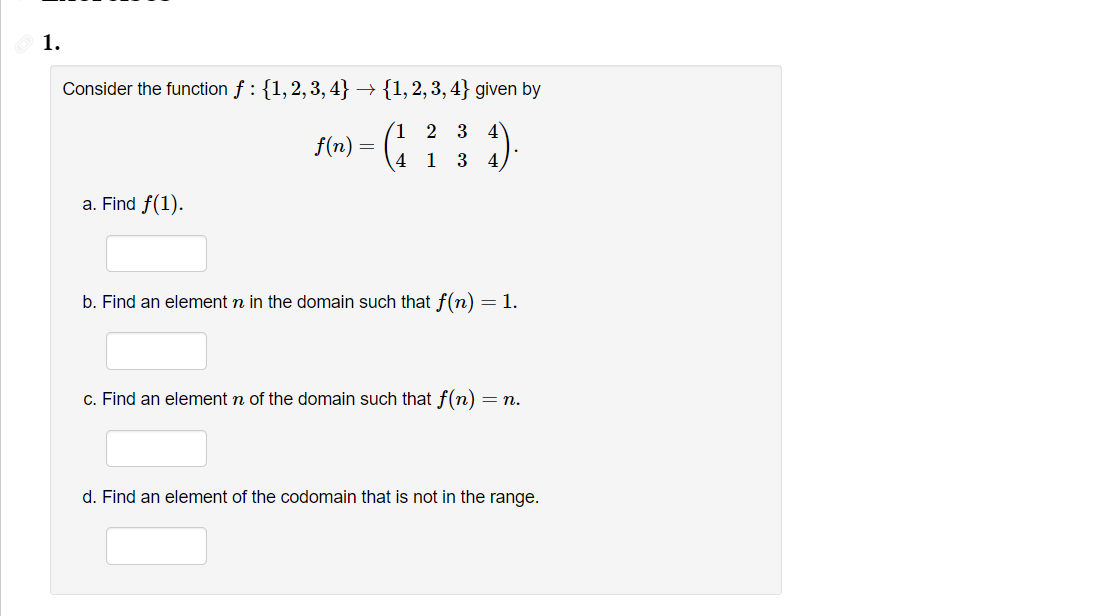 Solved 1. Consider the function f : {1,2,3,4} + {1, 2, 3, 4} | Chegg.com