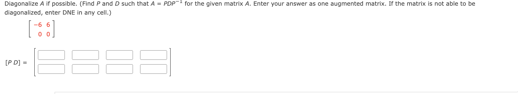 Solved Diagonalize A If Possible Find P And D Such That 