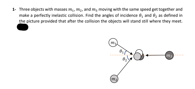 Solved 1- ﻿Three objects with masses m1,m2, ﻿and m3 ﻿moving | Chegg.com