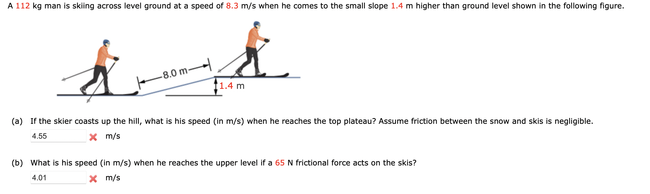 Solved (a) If the skier coasts up the hill, what is his | Chegg.com