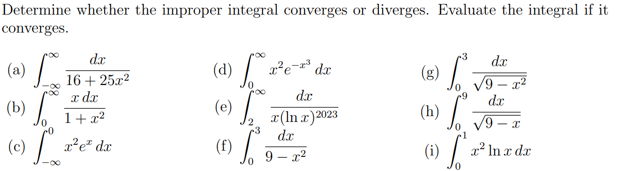 Solved Determine whether the improper integral converges or | Chegg.com