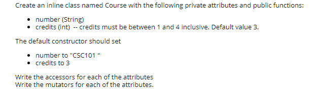 Solved Create an inline class named Course with the | Chegg.com