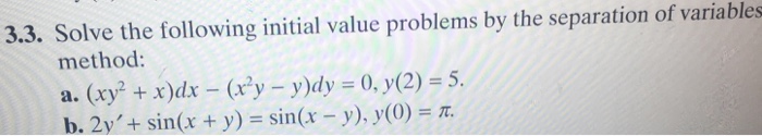Solved Solve the following initial value problems by the | Chegg.com