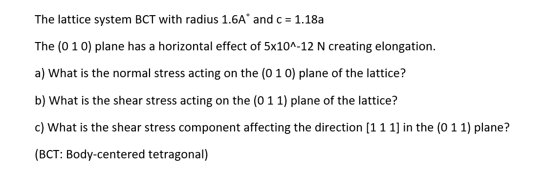 The lattice system BCT with radius 1.6A and c = 1.18a | Chegg.com