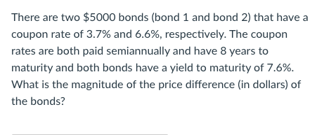 Solved There are two $5000 bonds (bond 1 and bond 2 ) that | Chegg.com