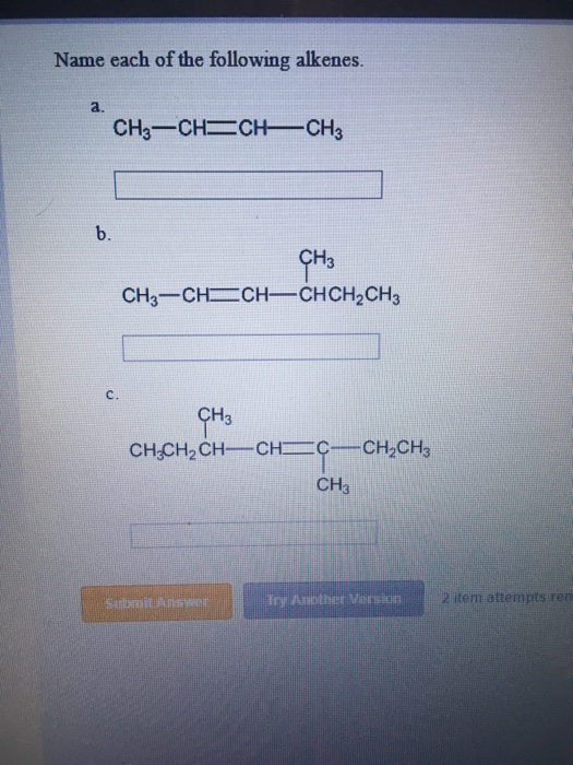 Solved Name each of the following alkenes. | Chegg.com