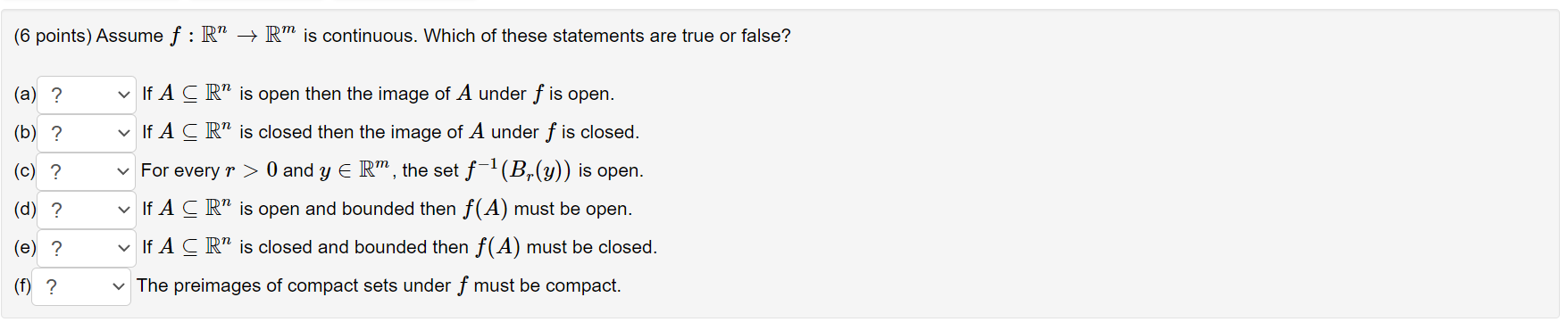Solved (6 points) Assume f:Rn→Rm is continuous. Which of | Chegg.com