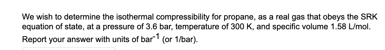 Solved We wish to determine the isothermal compressibility | Chegg.com