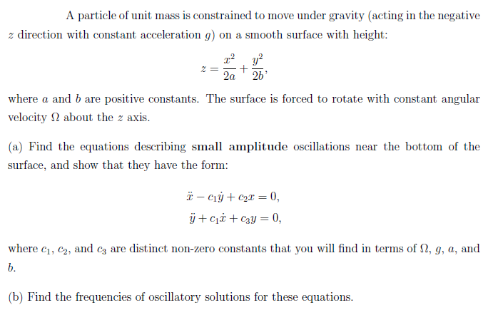 Solved A particle of unit mass is constrained to move under | Chegg.com